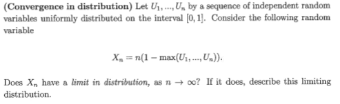 Solved (Convergence in ﻿distribution) ﻿Let U1,dots,Un by ﻿a | Chegg.com
