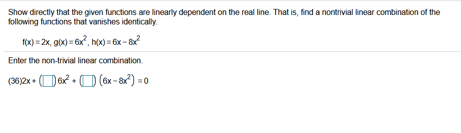 Solved Show directly that the given functions are linearly | Chegg.com