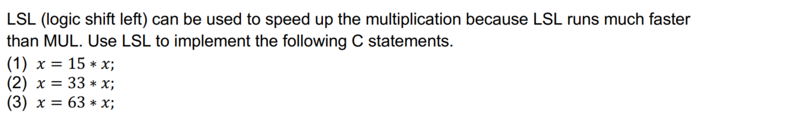Solved LSL (logic shift left) can be used to speed up the | Chegg.com
