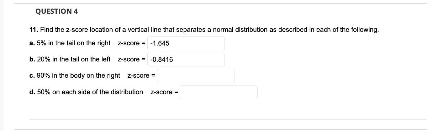 Solved QUESTION 4 11. Find the z-score location of a | Chegg.com