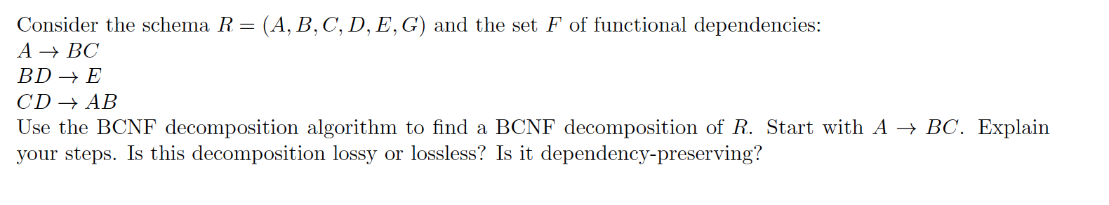 Solved Consider the schema R= (A, B, C, D, E,G) and the set | Chegg.com