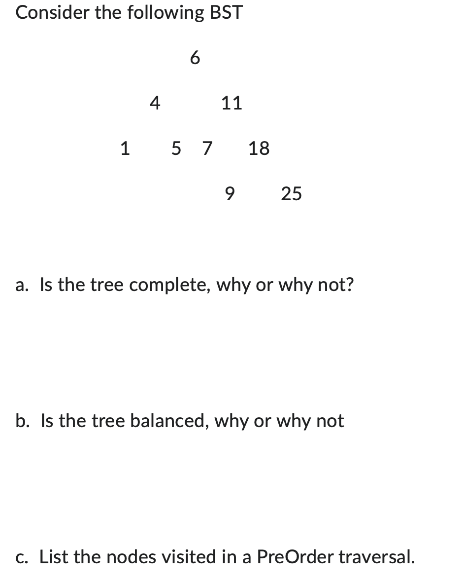 Solved Consider the following BST a. Is the tree complete, | Chegg.com