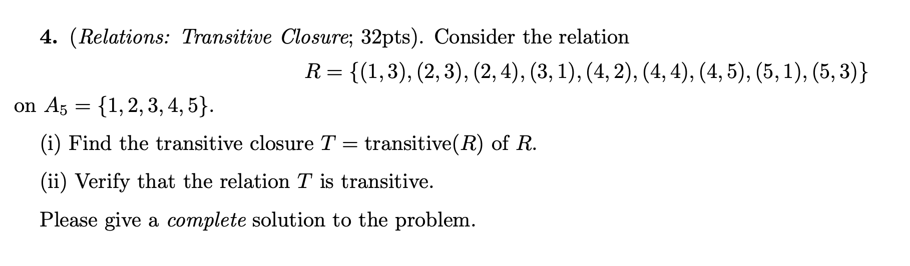 Solved 4. (Relations: Transitive Closure; 32pts). Consider | Chegg.com