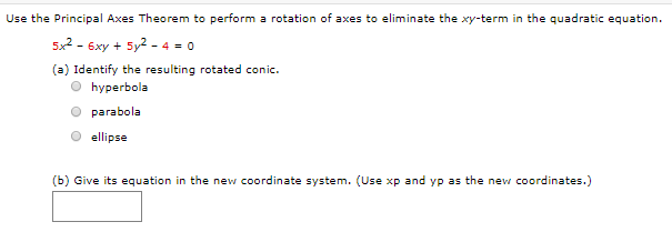 Solved Use the Principal Axes Theorem to perform a rotation | Chegg.com
