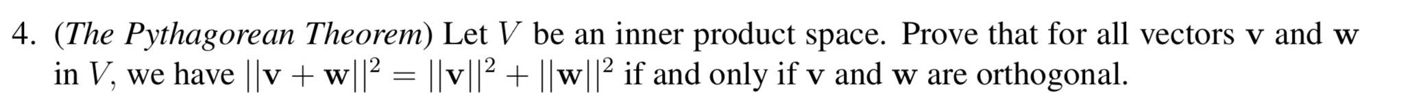 Solved 4. (The Pythagorean Theorem) Let V be an inner | Chegg.com