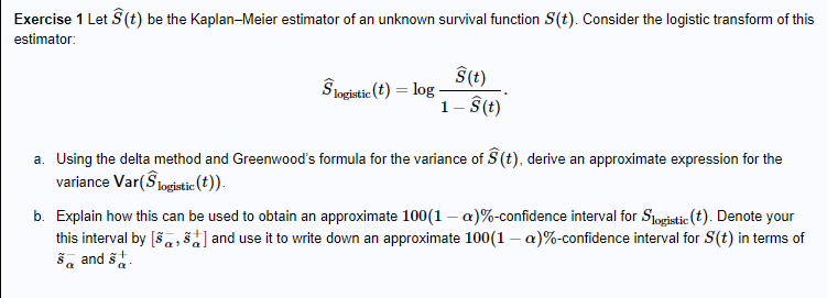 Solved Exercise 1 Let S(t) be the Kaplan-Meier estimator of | Chegg.com