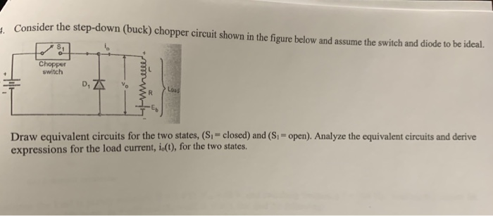 Solved Consider the step-down (buck) chopper circuit shown | Chegg.com