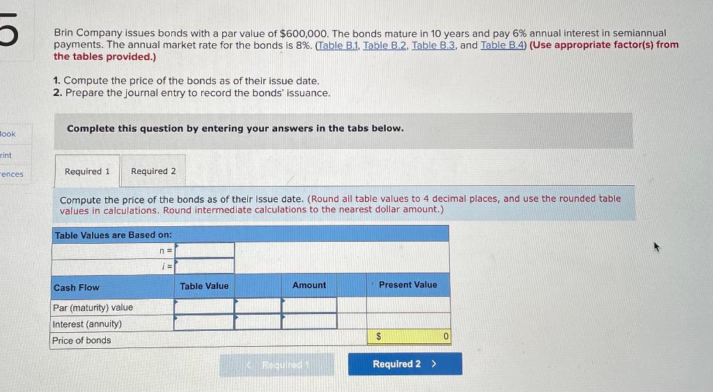 Solved Brin Company issues bonds with a par value of | Chegg.com