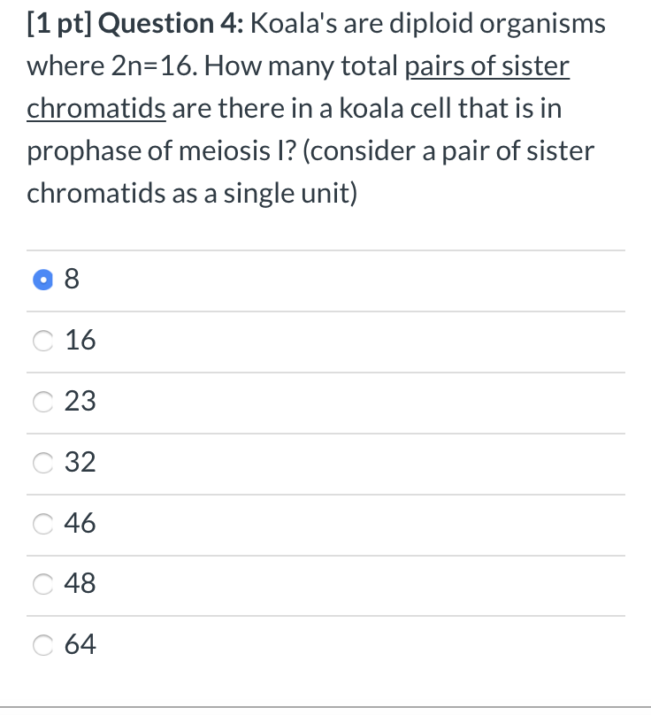 Solved [1 pt] Question 4: Koala's are diploid organisms | Chegg.com