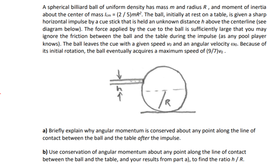 Solved A spherical billiard ball of uniform density has mass | Chegg.com Solved A spherical billiard ball of uniform density has mass | Chegg.com