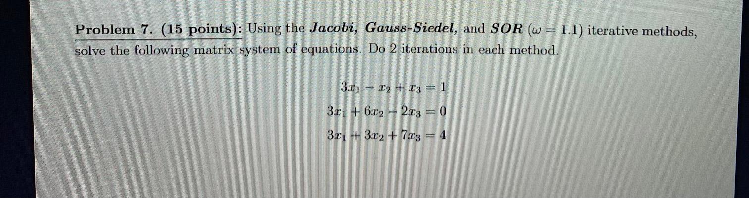 Solved Problem 7 15 Points Using The Jacobi 