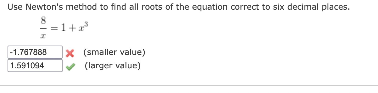 Solved Use Newton's method to find all roots of the equation | Chegg.com