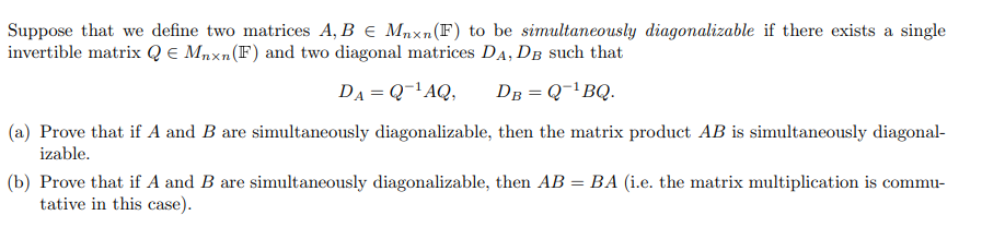 Solved Suppose that we define two matrices A, B E Mnxn (F) | Chegg.com