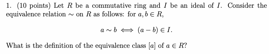Solved 1. (10 points) Let R be a commutative ring and I be | Chegg.com