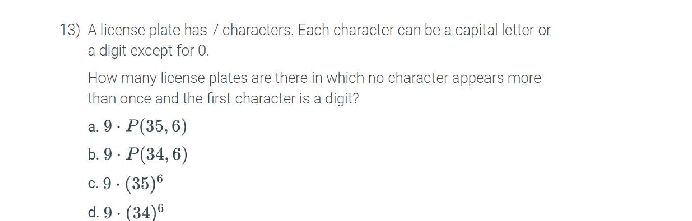 Solved 13) A license plate has 7 characters. Each character | Chegg.com
