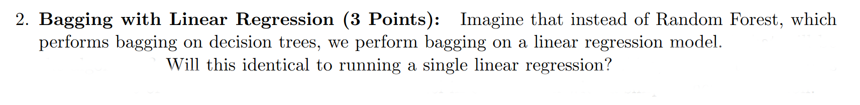 Solved 2. Bagging with Linear Regression (3 Points): Imagine | Chegg.com
