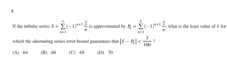 Solved 12 If the infinite series S = - is approximated by P | Chegg.com