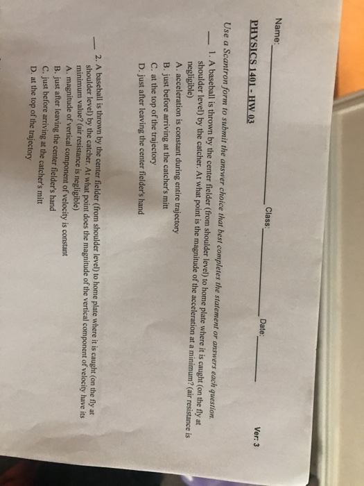 Solved Name Class Date: Ver: 3 PHYSICS 1401-HW 03 Use a | Chegg.com