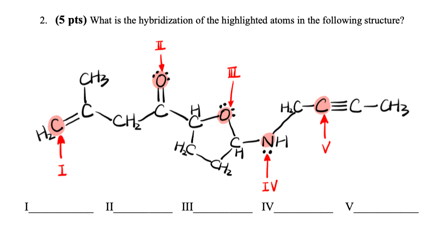 Solved 2. (5 pts) What is the hybridization of the | Chegg.com