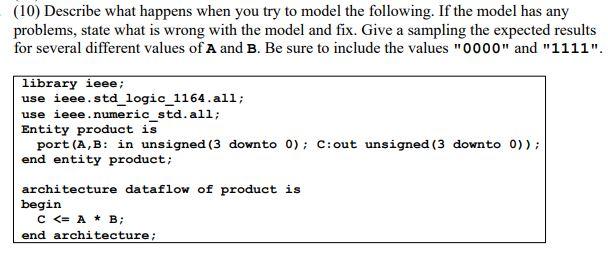 Solved (10) Describe what happens when you try to model the | Chegg.com