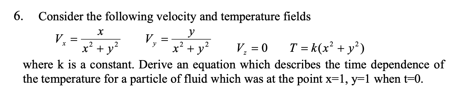 Solved 6. Consider the following velocity and temperature | Chegg.com