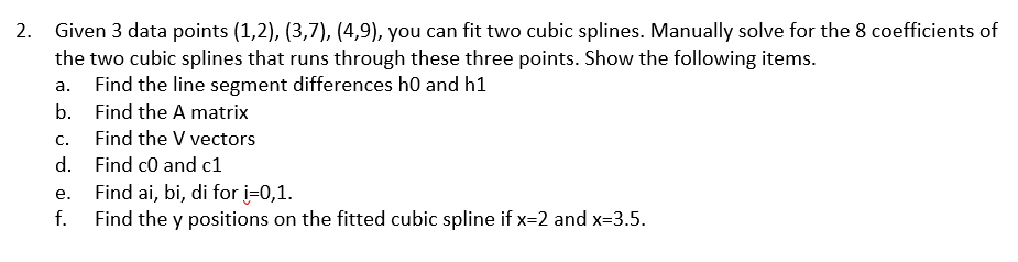 2. Given 3 data points (1,2),(3,7),(4,9), you can fit | Chegg.com
