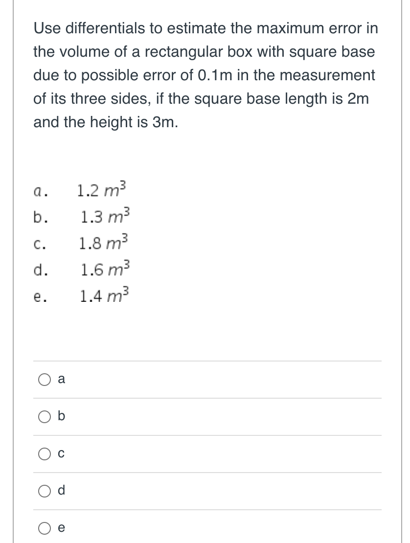 Solved Use differentials to estimate the maximum error in | Chegg.com
