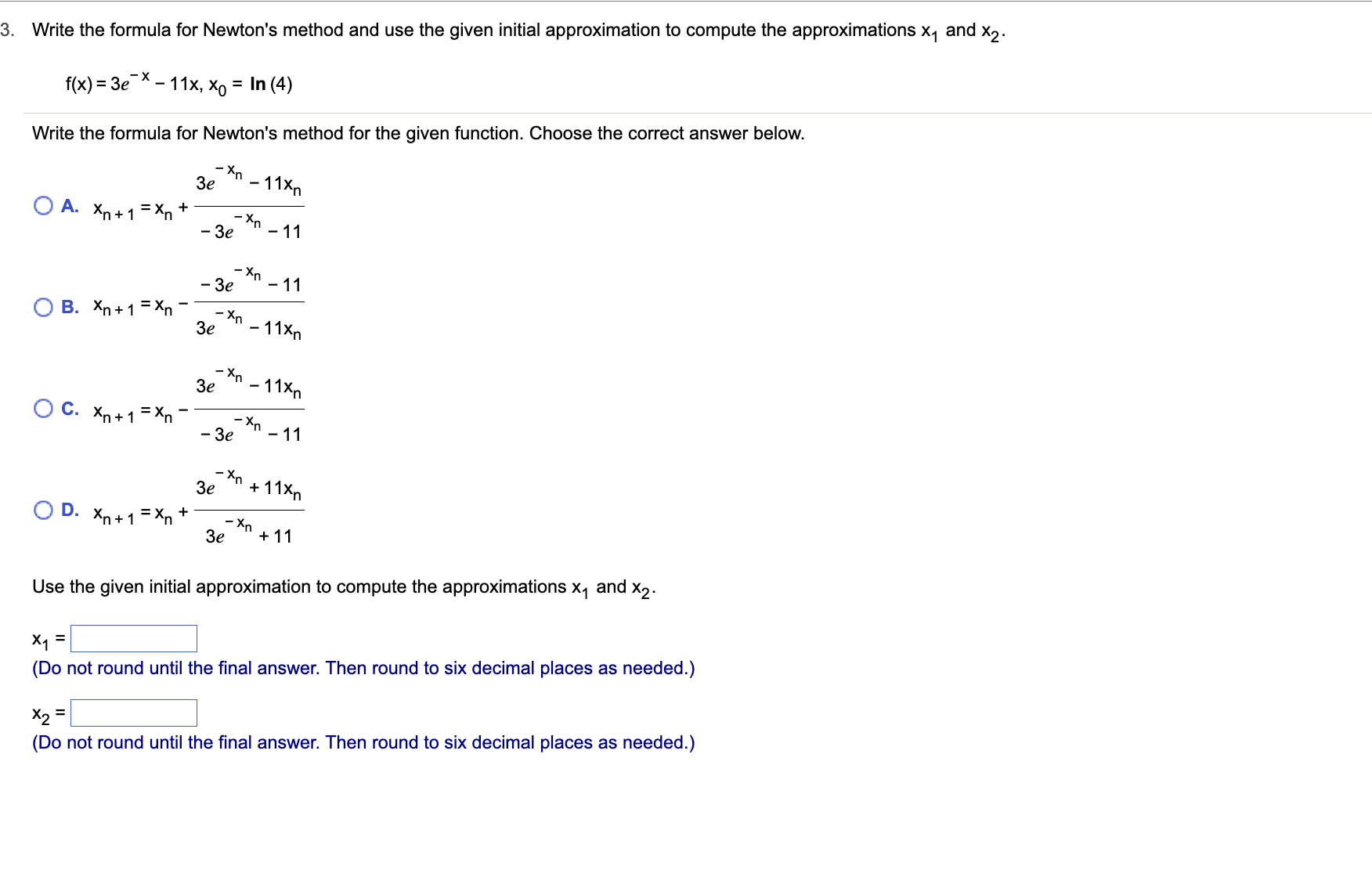 Solved F X 3e−x−11x X0 Ln 4 Write The Formula For Newtons