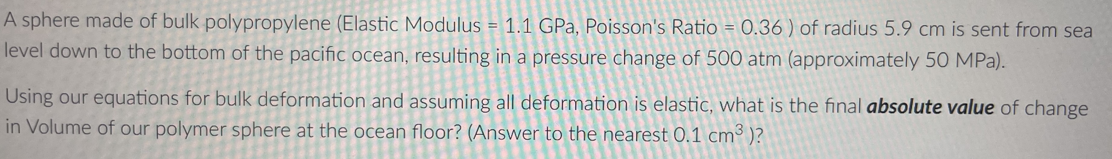 Solved A sphere made of bulk polypropylene (Elastic Modulus | Chegg.com