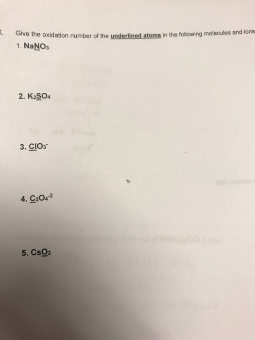 Solved Give the oxidation number of the underlined atoms 1. | Chegg.com