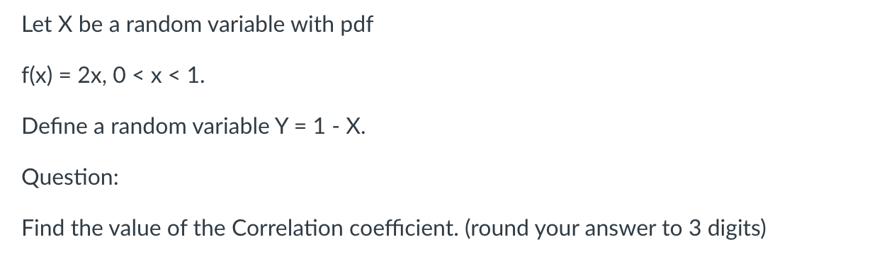 Solved Let X be a random variable with pdf f(x)=2x,0 | Chegg.com