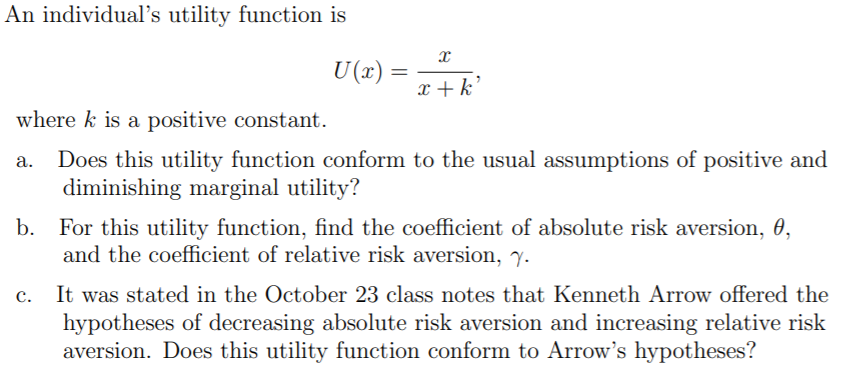 An individual's utility function is U(x) = -1 where k | Chegg.com