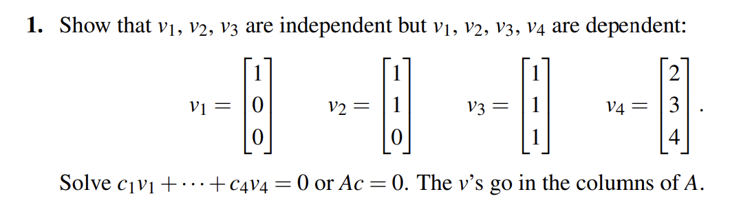 Solved Show that v1,v2,v3 are independent but v1,v2,v3,v4 | Chegg.com