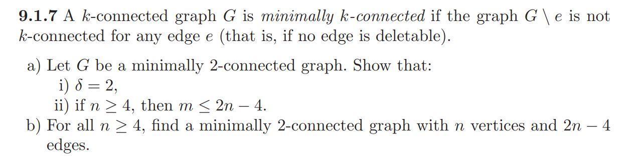 Solved 9.1.7 A k-connected graph G is minimally k-connected | Chegg.com