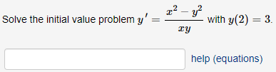 Solved Solve the initial value problem y'=x2-y2xy ﻿with | Chegg.com