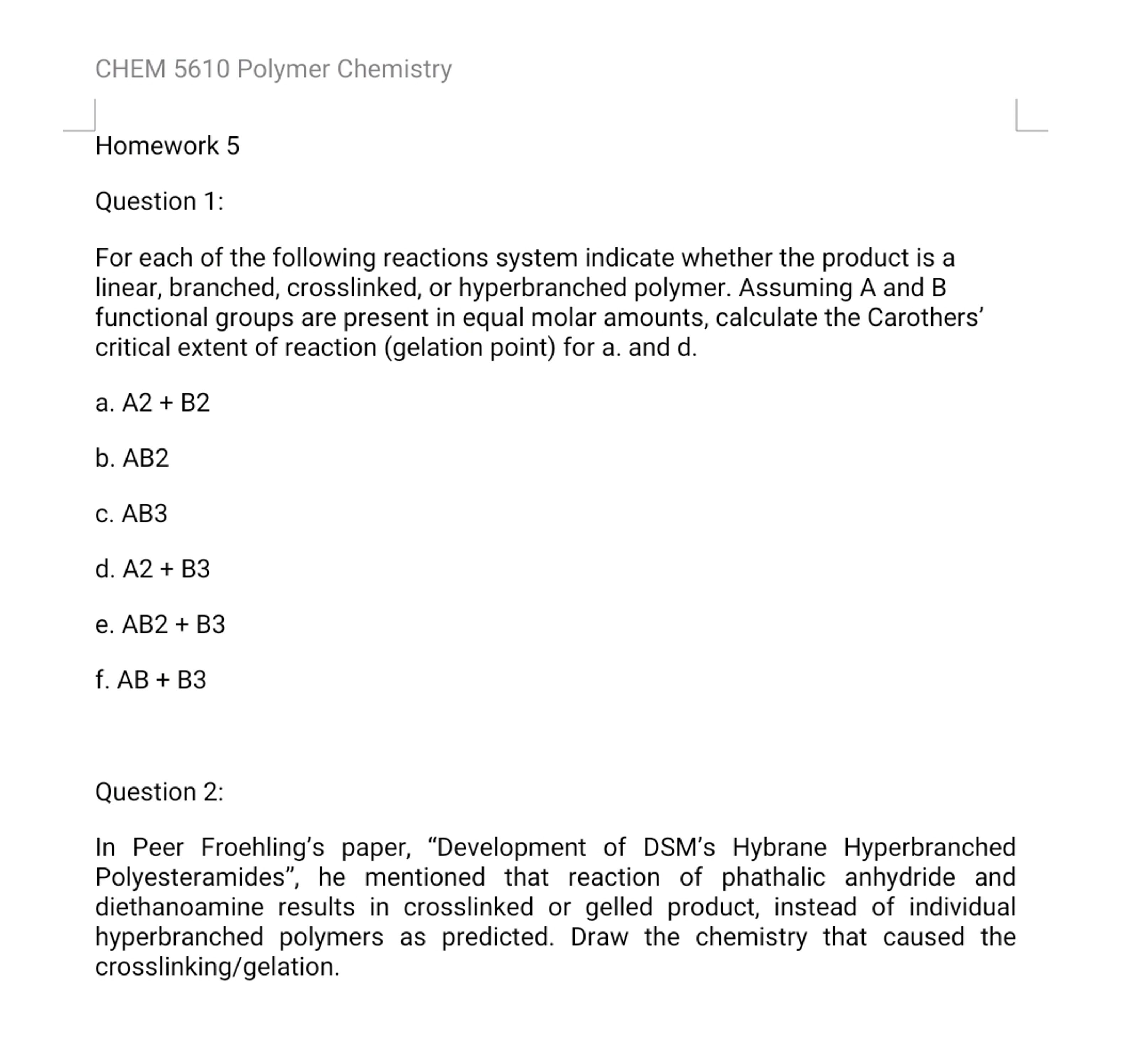 Solved CHEM 5610 ﻿Polymer ChemistryHomework 5Question 1:For | Chegg.com