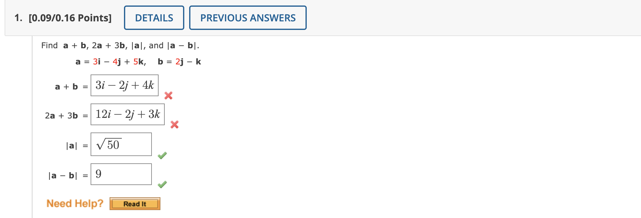 Solved Find a+b,2a+3b,∣a∣, and ∣a−b∣a=3i−4j+5k,b=2j−k | Chegg.com