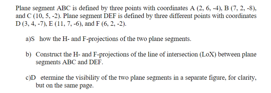 Solved Plane segment ABC is defined by three points with | Chegg.com