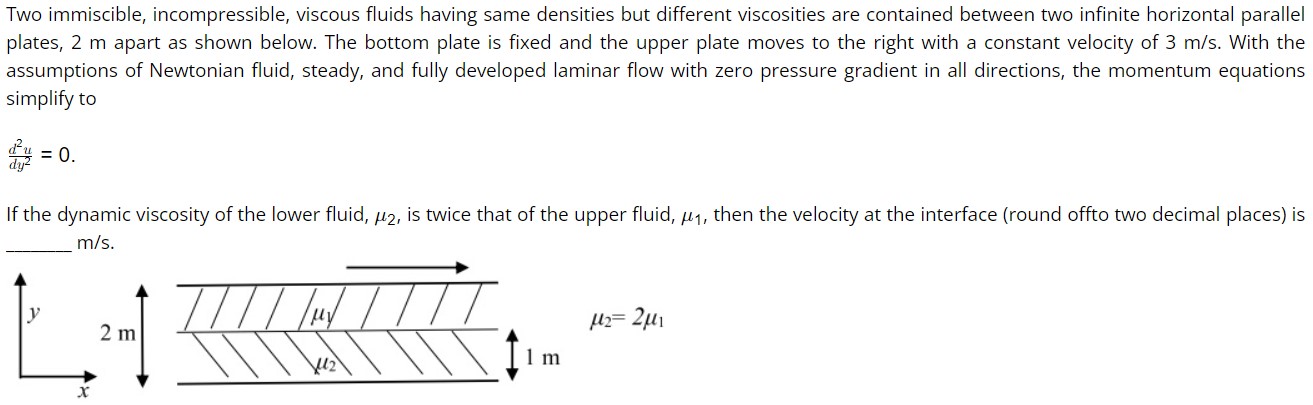 Solved Two immiscible, incompressible, viscous fluids having | Chegg.com