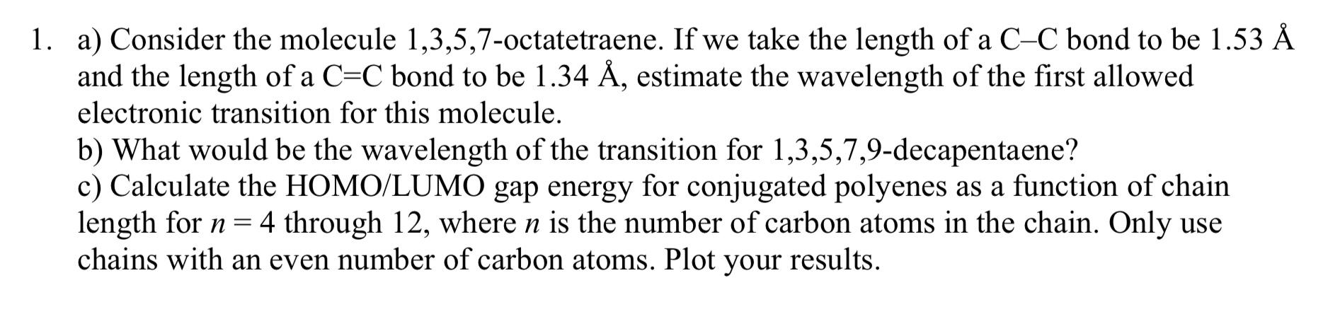 Solved 1. a) Consider the molecule 1,3,5,7-octatetraene. If | Chegg.com