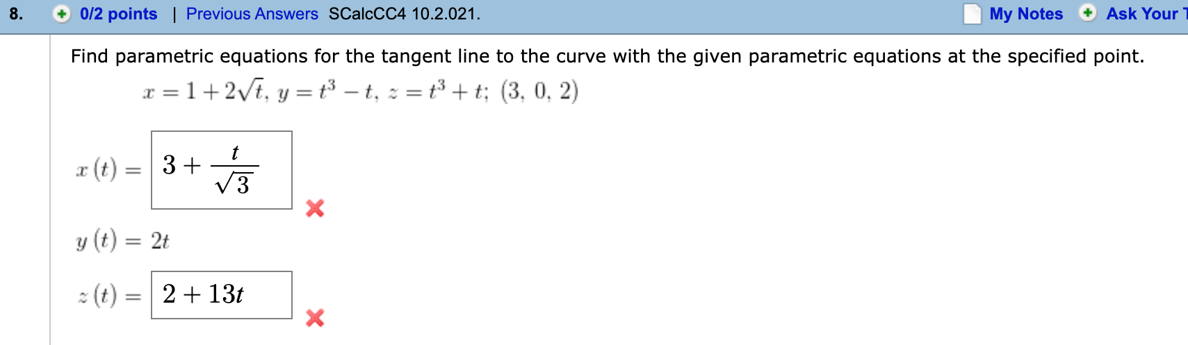 Solved 8. + 0/2 points | Previous Answers ScalcCC4 10.2.021. | Chegg.com Solved 8. + 0/2 points | Previous Answers ScalcCC4 10.2.021. | Chegg.com