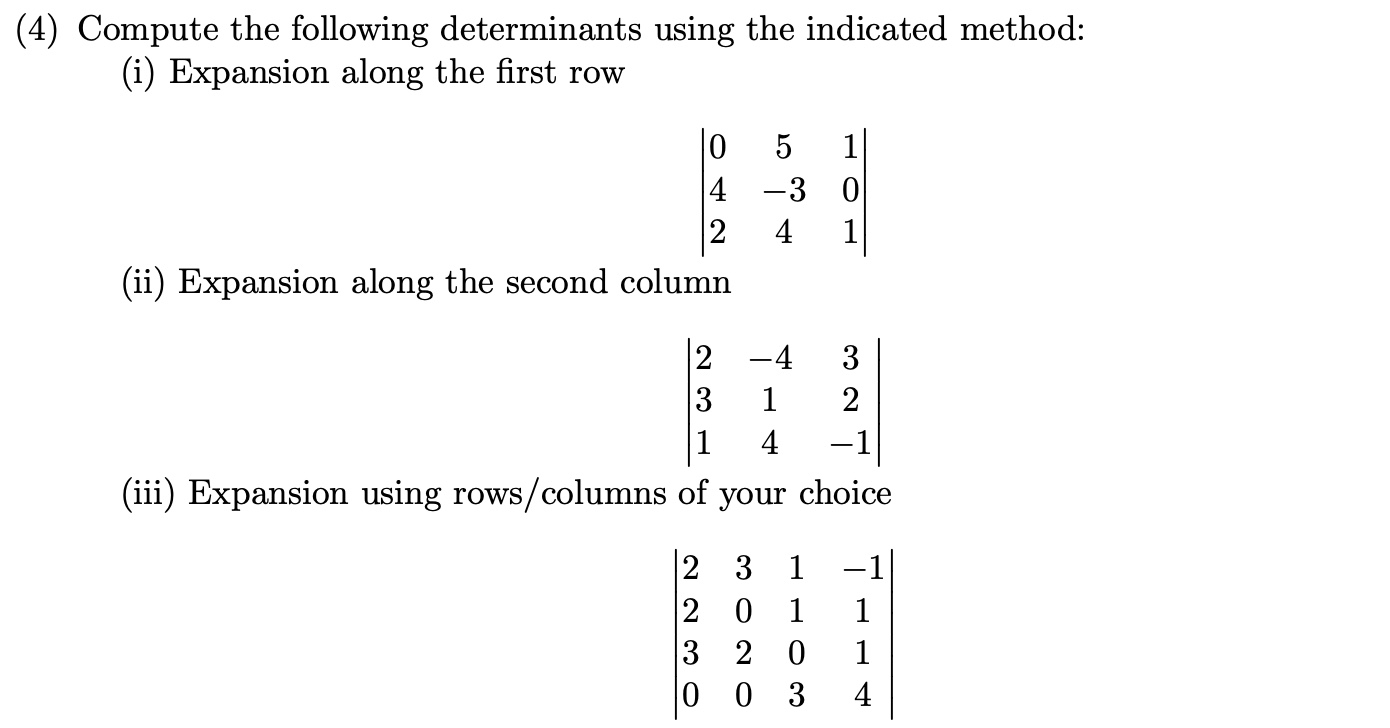 Solved 4) Compute the following determinants using the | Chegg.com