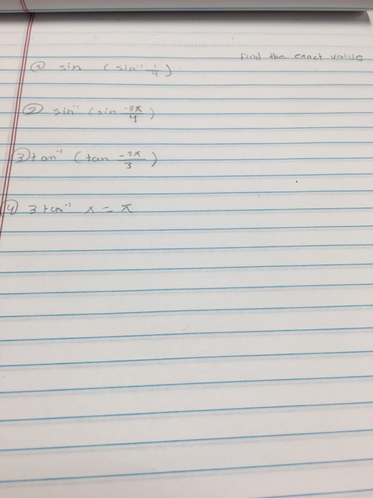 Solved Find the exact value sin(sin^-1 1/4) sin^-1(sin -3 | Chegg.com