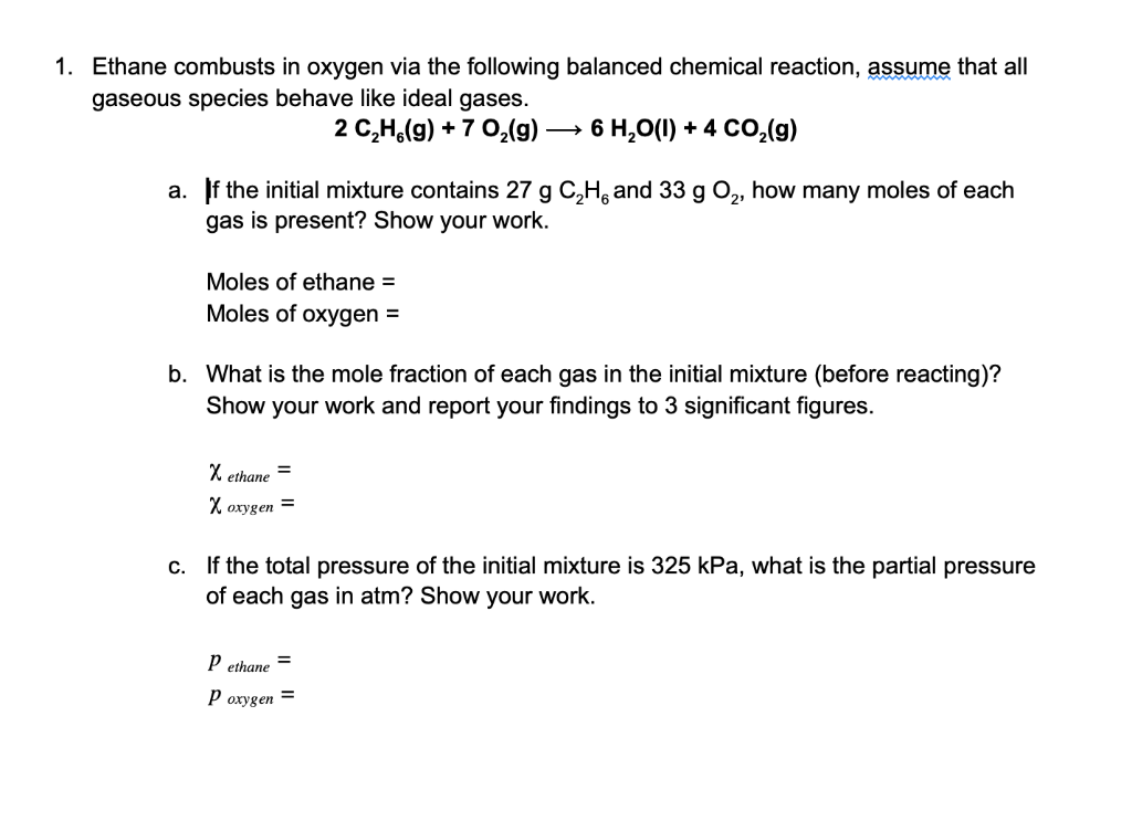 Solved 1. Ethane combusts in oxygen via the following | Chegg.com