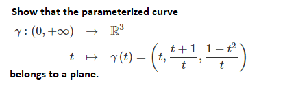 Solved Show that the parameterized curve γ:(0,+∞)→R3 | Chegg.com