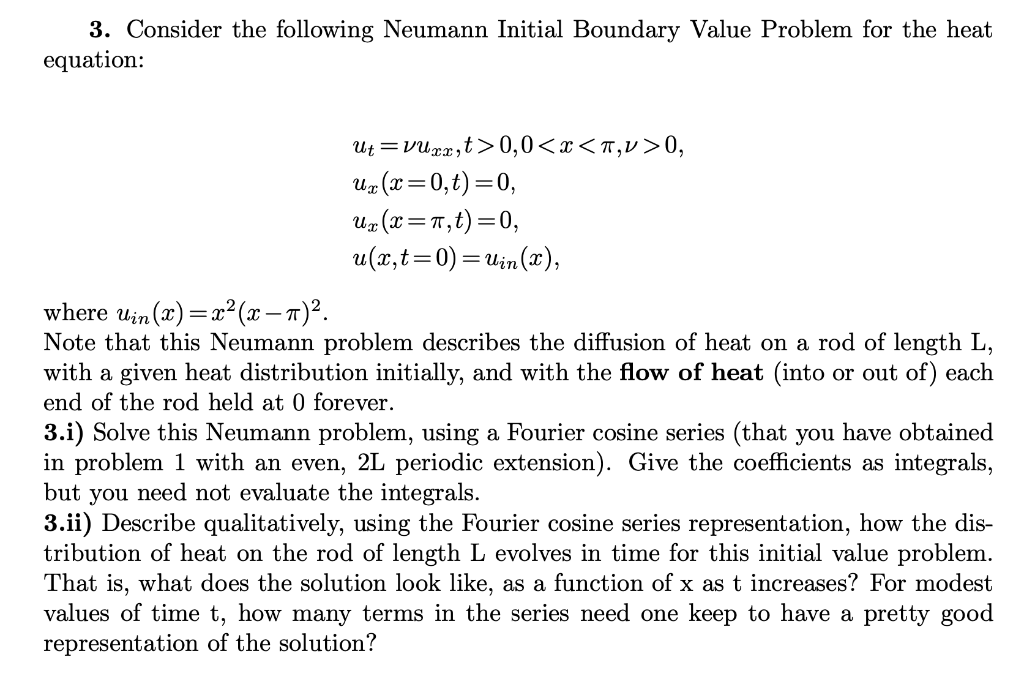 Solved 3. Consider the following Neumann Initial Boundary | Chegg.com