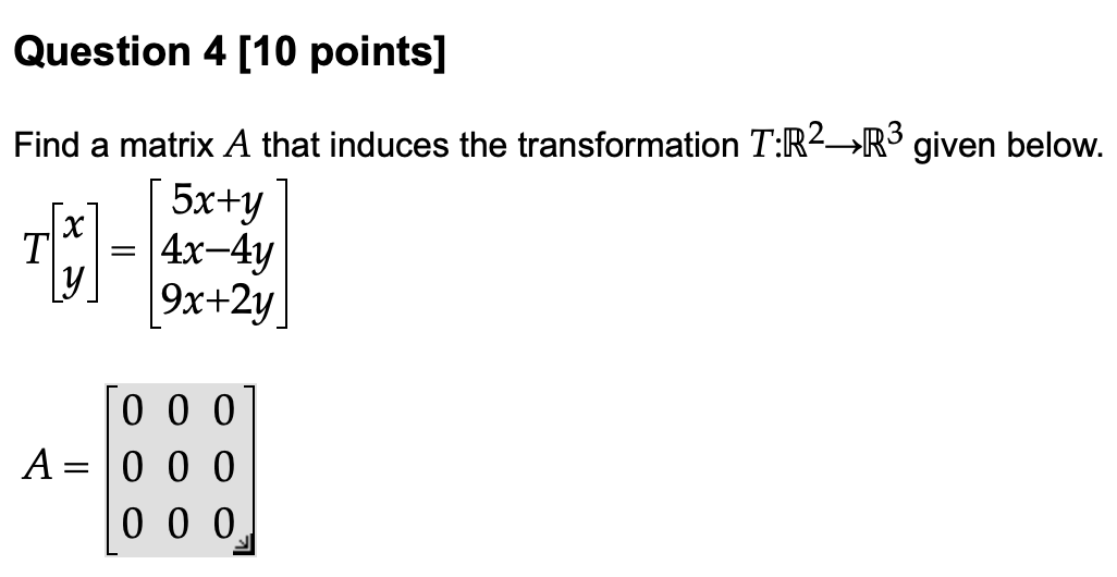 Solved Question 4 [10 points] Find a matrix A that induces | Chegg.com