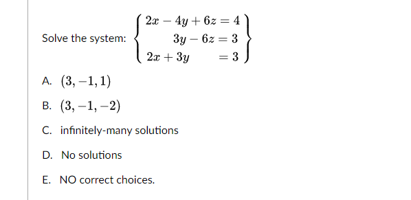 Solved Solve the system: 2.c – 4y + 62 = 4 3y - 62 = 3 2x + | Chegg.com
