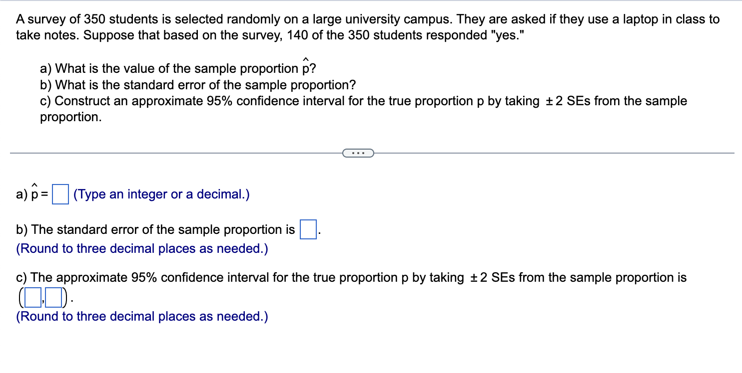 Solved A survey of 350 students is selected randomly on a | Chegg.com