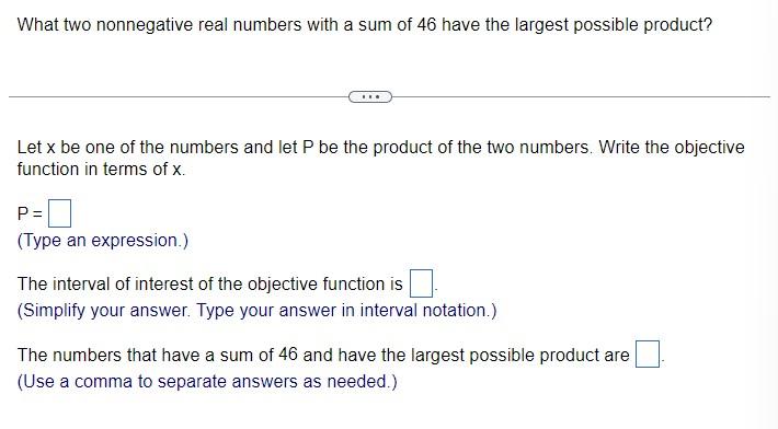 Solved What two nonnegative real numbers with a sum of 46 | Chegg.com
